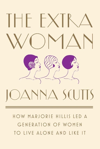 The Extra Woman - Joanna (New-York Historical Society) Scutts