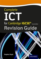 Complete ICT for Cambridge IGCSE Revision Guide - Stephen Doyle