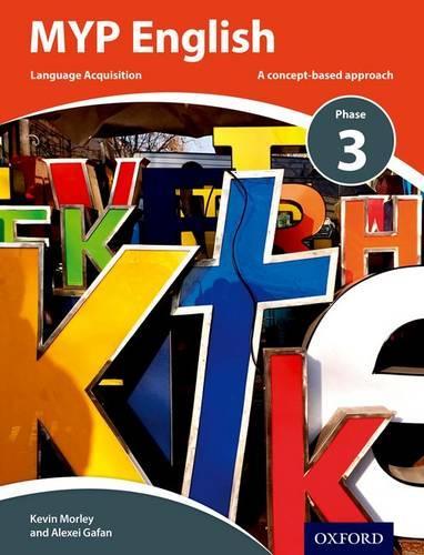 MYP English Language Acquisition Phase 3 - Kevin Morley, Alexei Gafan