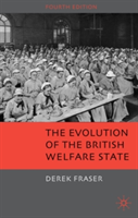 The Evolution of the British Welfare State - Derek Fraser