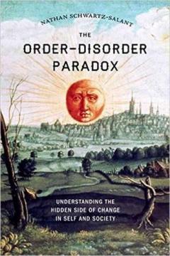 The Order-Disorder Paradox - Nathan Schwartz-Salant