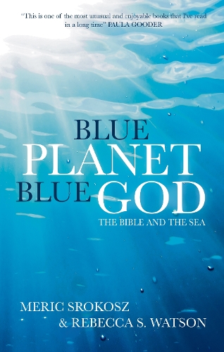Blue Planet, Blue God - Meric Srokosz, Rebecca Watson