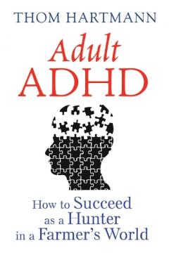 Adult ADHD - Thom Hartmann