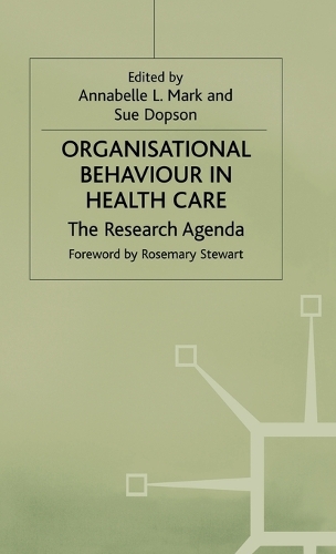 Organisational Behaviour in Health Care - Annabelle L. Mark, Sue Dopson