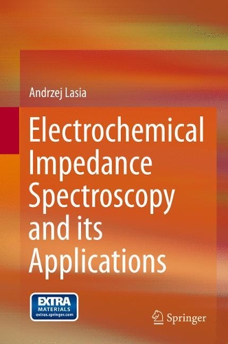 Electrochemical Impedance Spectroscopy and its Applications - Andrzej Lasia