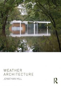 Weather Architecture - Professor Jonathan Hill
