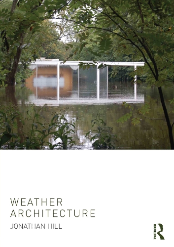 Weather Architecture - Professor Jonathan Hill
