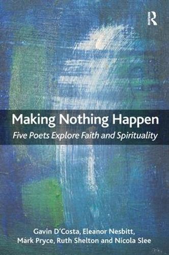 Making Nothing Happen - Gavin D'Costa, Eleanor Nesbitt, Mark Pryce ...