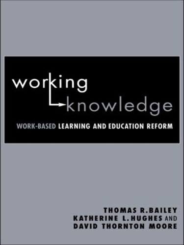 Working Knowledge - Thomas R. Bailey, Katherine L. Hughes, USA) David ...
