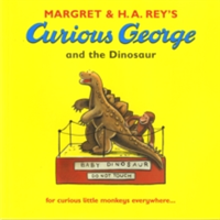 Curious George and the Dinosaur - Margret Rey, H. A. Rey