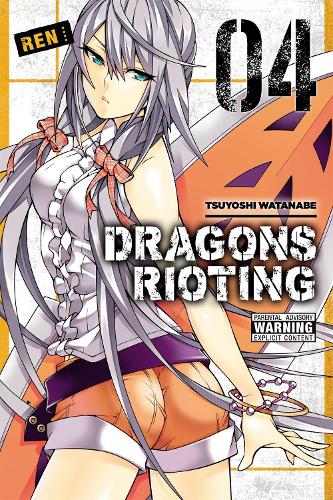 Dragons Rioting, Vol. 4 - Tsuyoshi Watanabe