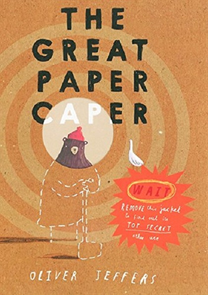 The Great Paper Caper - Oliver Jeffers