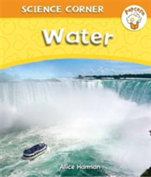 Popcorn: Science Corner: Water - Alice Harman