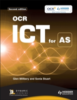 OCR ICT for AS 2nd edition - Sonia Stuart, Glen Milberry