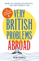 Very British Problems Abroad - Rob Temple