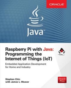 Raspberry Pi with Java: Programming the Internet of Things (IoT ...