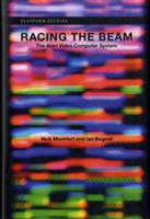 Racing the Beam - Nick Montfort, Prof. Ian Bogost