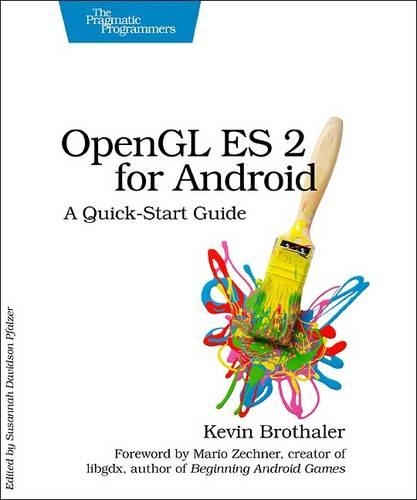 OpenGL ES 2 for Android - Kevin Brothaler