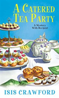 A Catered Tea Party, A - Isis Crawford