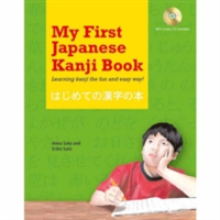 My First Japanese Kanji Book - Eriko Sato, Anna Sato
