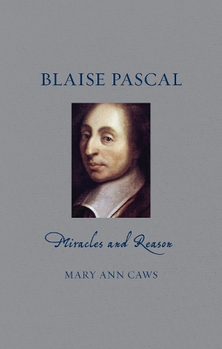 Blaise Pascal - Mary Ann Caws