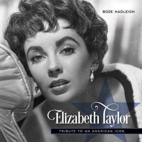 Elizabeth Taylor - Boze Hadleigh