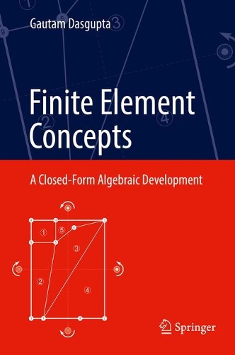 Finite Element Concepts - Gautam Dasgupta Finite Element Concepts - Gautam Dasgupta