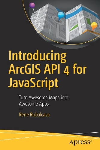 Introducing ArcGIS API 4 for JavaScript - Rene Rubalcava