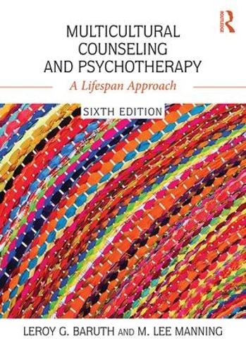 Multicultural Counseling and Psychotherapy - Leroy G. Baruth, M. Lee Manning