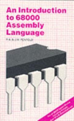 An Introduction to 68000 Assembly Language - R. A. Penfold, J.W. Penfold