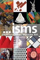 ...isms: Understanding Modern Art New Edition - Sam Phillips