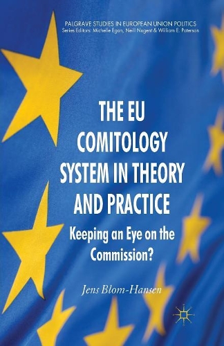 The EU Comitology System in Theory and Practice - Jens Blom-Hansen