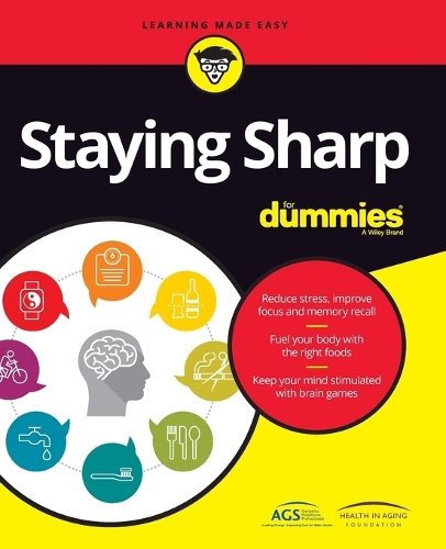 Staying Sharp for Dummies - American Geriatric Society, Health in Aging ...