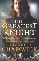 The Greatest Knight - Elizabeth Chadwick