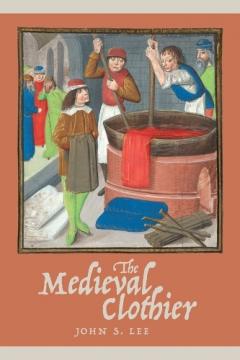 Medieval Clothier - John S. Lee