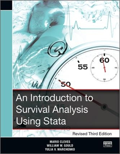 An Introduction to Survival Analysis Using Stata, Revised Third Edition - Mario Cleves, William ...