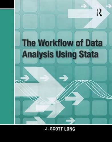 The Workflow of Data Analysis Using Stata - J. Scott Long The Workflow of Data Analysis Using Stata - J. Scott Long