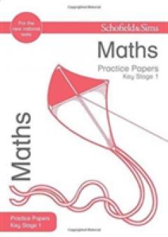 Key Stage 1 Maths Practice Papers - Hilary Koll, Steve Mills