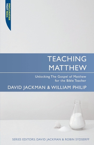 Teaching Matthew - William Philip, David Jackman