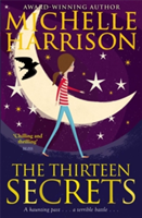 The Thirteen Secrets - Michelle Harrison