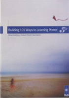Building 101 Ways to Learning Power - Maryl R. Chambers, Graham Powell ...