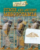 Technology in the Ancient World: Sumer and Ancient Mesopotamia ...