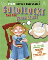 STEM Solves Fairytales: Goldilocks and the Three Bears - Jasmine Brooke