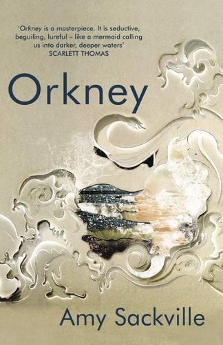 Orkney - Amy Sackville