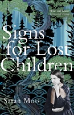 Signs for Lost Children - Sarah Moss