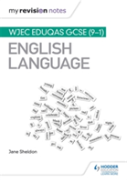 My Revision Notes: WJEC Eduqas GCSE (9-1) English Language - Jane Sheldon