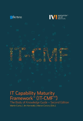 IT Capability Maturity Framework(TM) IT-CMf(TM) - Martin Carcary, Jim ...
