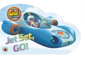 Go Jetters: Jet Set, GO! - Go Jetters