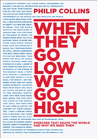 When They Go Low, We Go High - Philip Collins