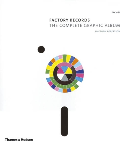 Factory Records: Complete Graphic Album - Matthew Robertson
